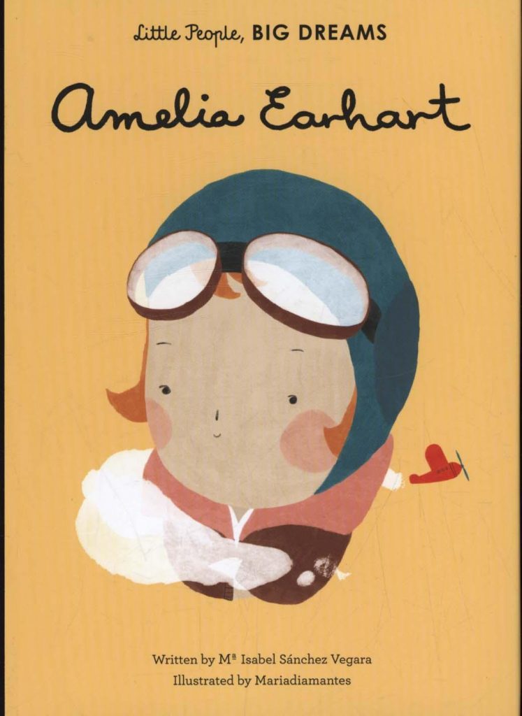 Little People, Big Dreams: Amelia Earhart – The Book Nook
